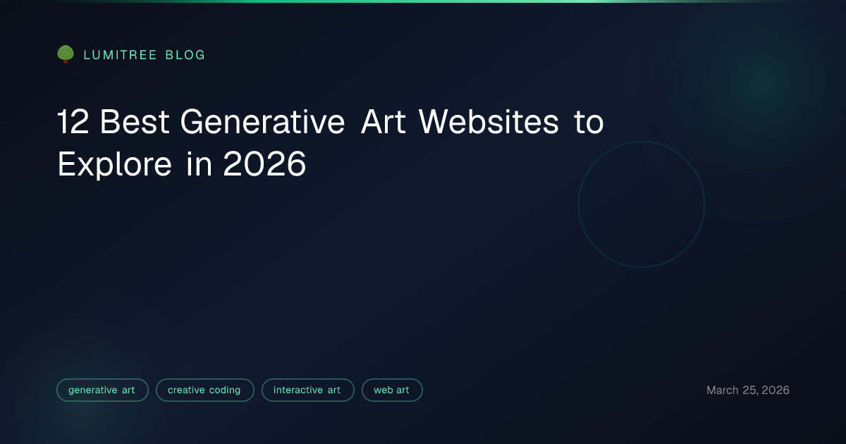 12 Best Generative Art Websites to Explore in 2026 — Lumitree Blog